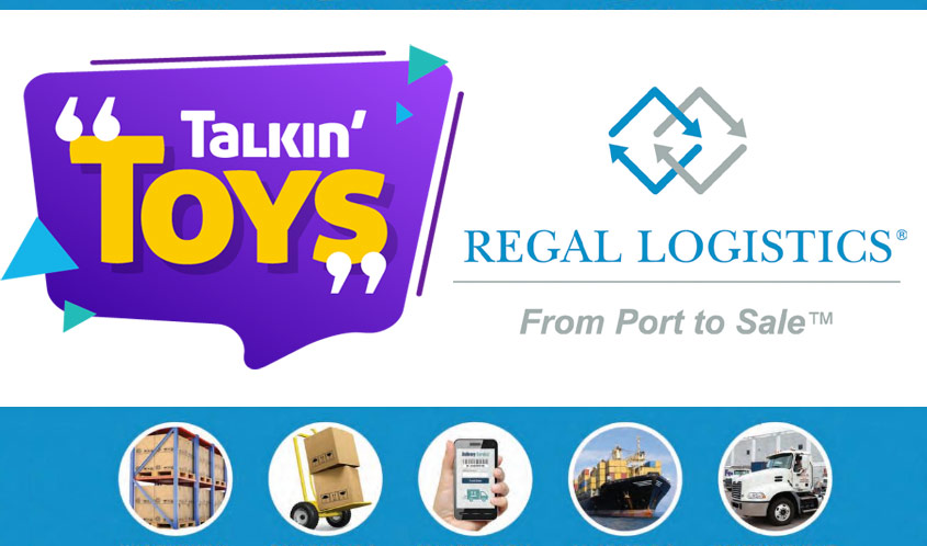 Talkin' Toys: Regal Logistics Is Powering Toys to Retail - The Toy Book