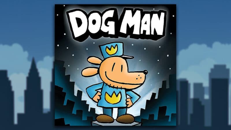 ‘Dog Man’ Heads to the U.K. with New Licensing Deals - The Toy Book